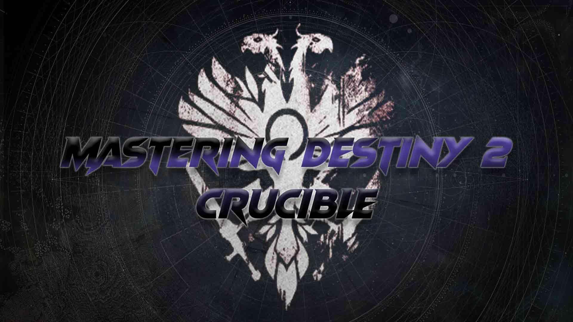 Mastering Crucible: Tips and Strategies for Destiny 2 PvP Domination ...